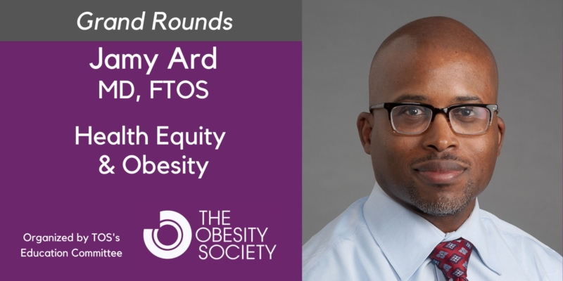2023 Grand Rounds Jamy - The Obesity Society