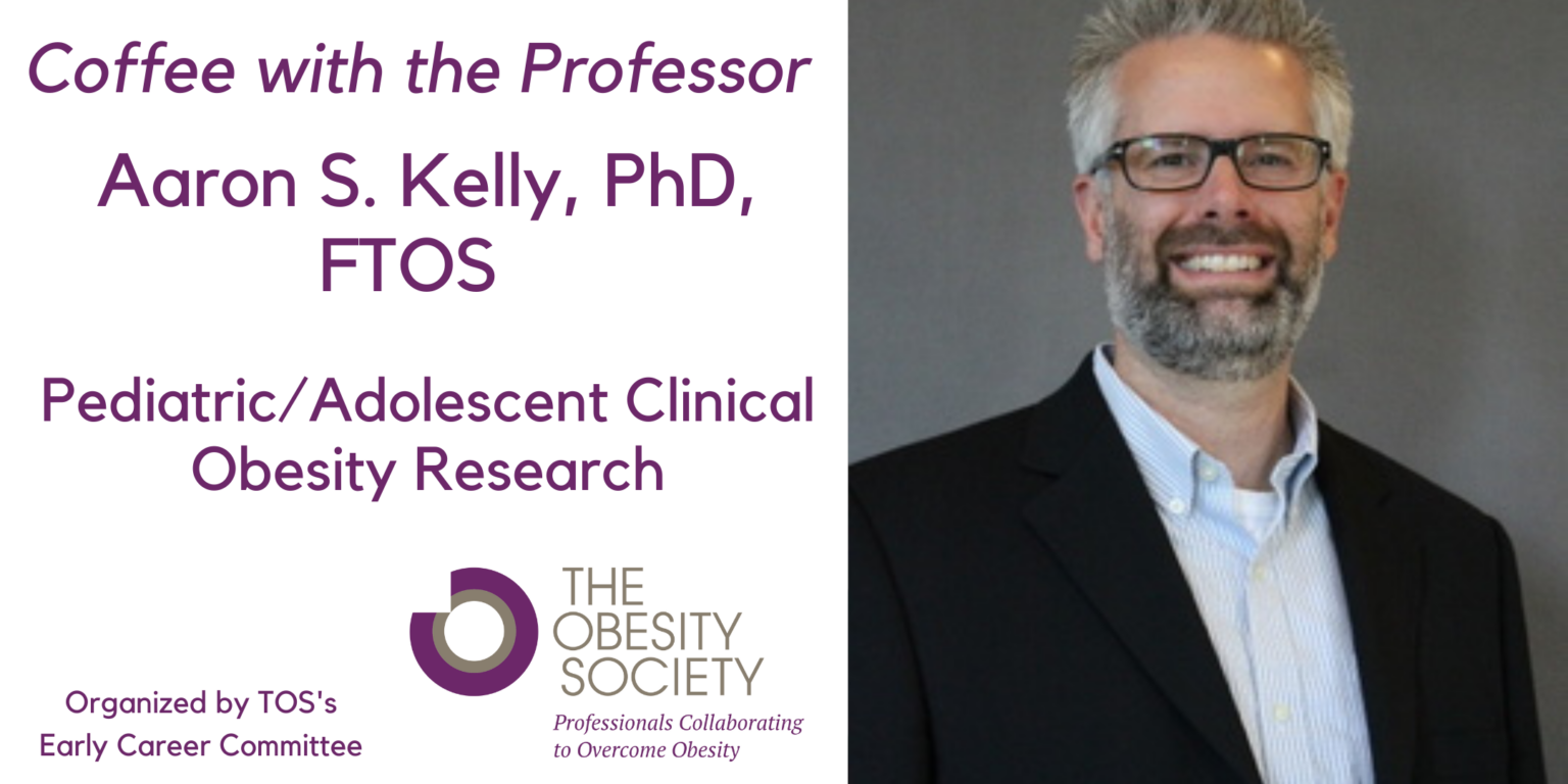 Coffee with the Professor Aaron S. Kelly, PhD, FTOS- original graphic ...